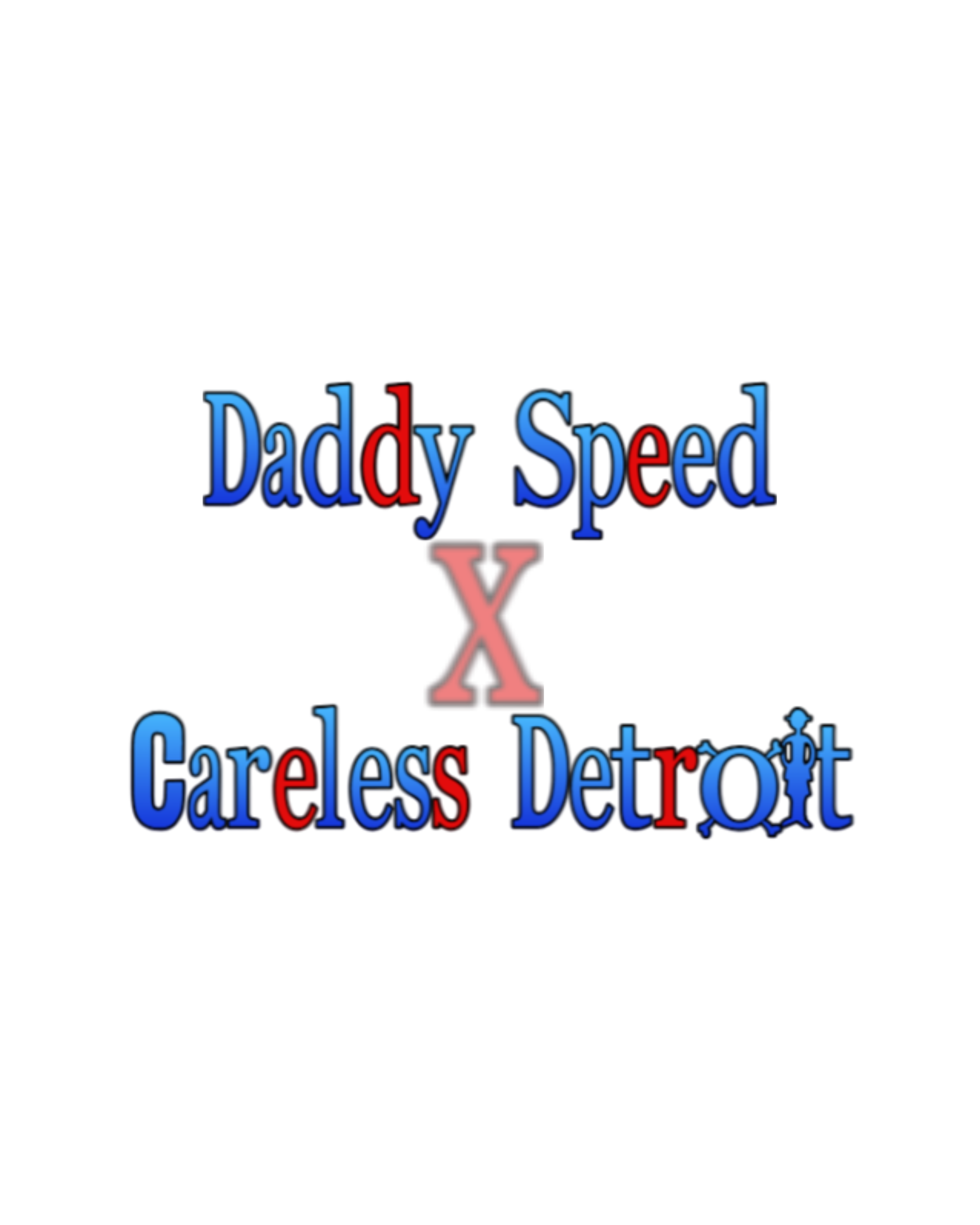 Careless X Daddy Speed – CarelessDetroit